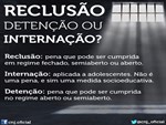 ENTENDA A DIFERENÇA ENTRE RECLUSÃO, DETENÇÃO OU INTERNAÇÃO? - Cartão de ...