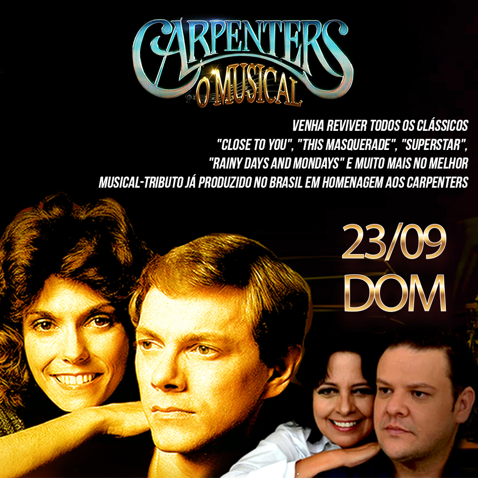 The Carpenters - O Musical sobe ao Palco do Tom Brasil - Cartão de ...