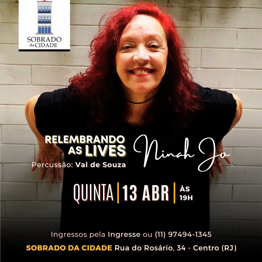 A cantora Ninah Jo apresenta show “Relembrando as LIVES” no Sobrado da ...