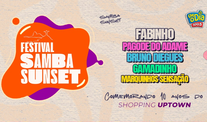 Festival Samba Sunset celebra 10 anos do Uptown Barra com grandes nomes ...